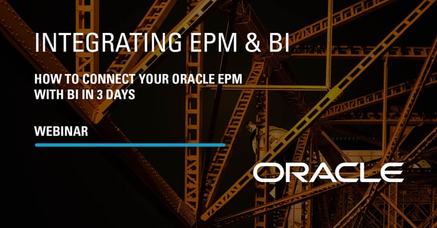 Webinar: How to connect your Oracle EPM with BI in 3 days